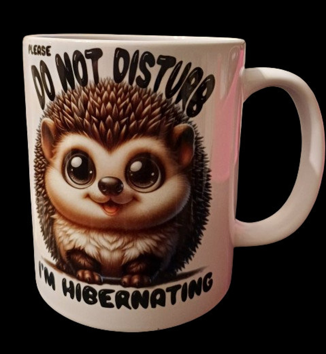 Do Not Disturb I'm Hibernating, Hegehog Mug - Etsy