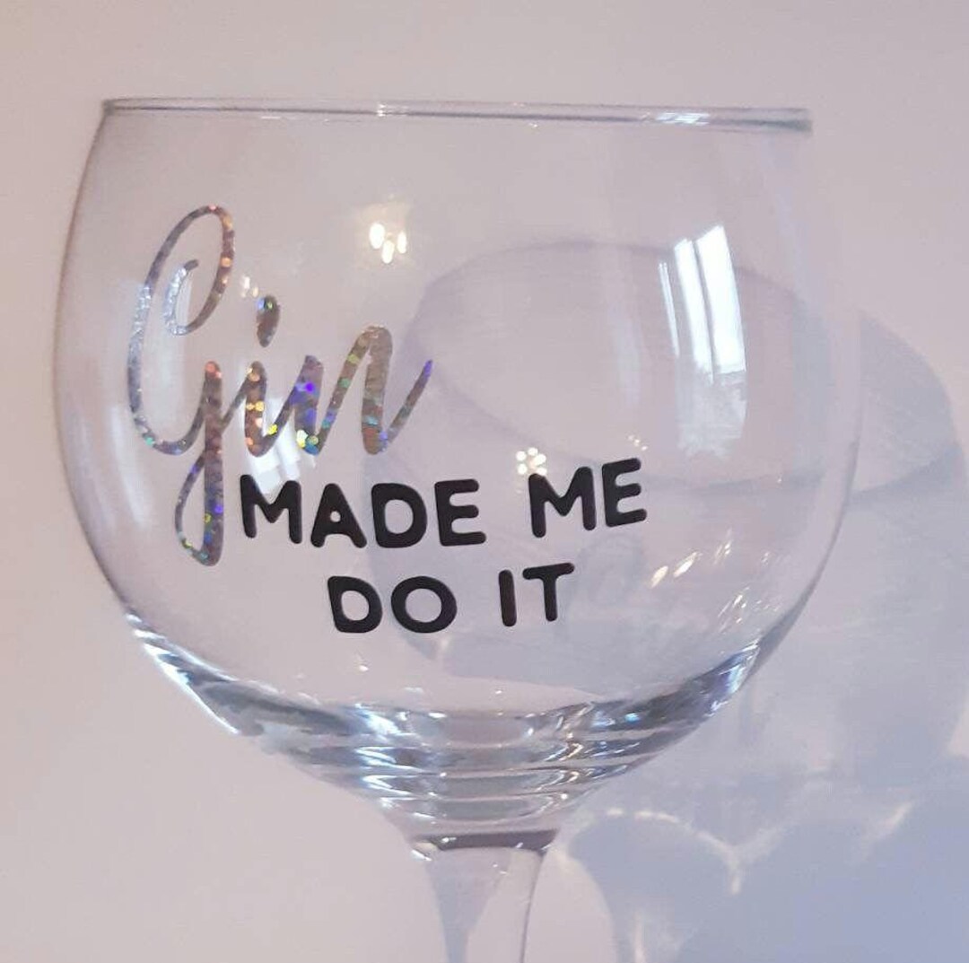 Fun Gin Glass 'gin Made Me Do It' Gift for Gin Lover Friend Bestie ...
