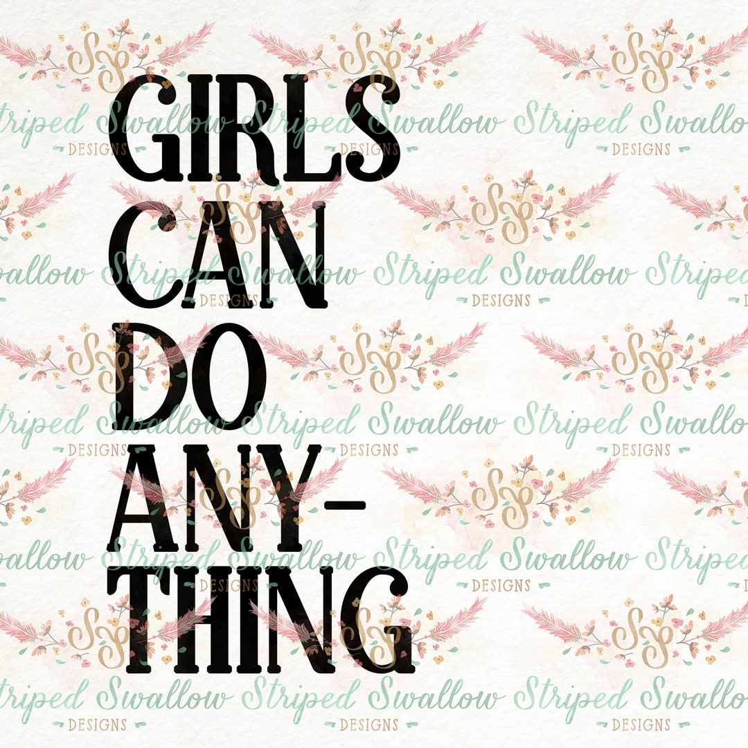Girls Can Do Anything SVG Digital Cut File - Etsy