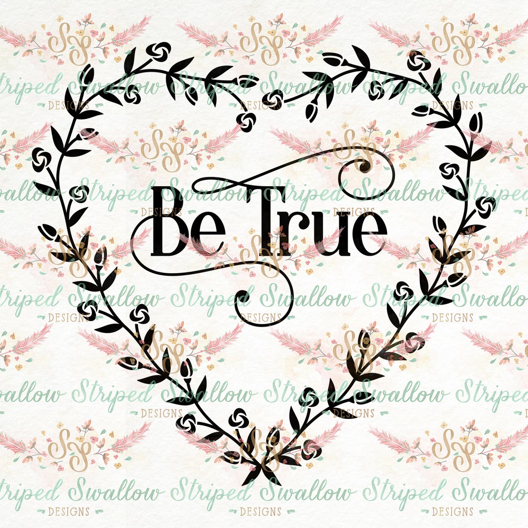 Be True Digital SVG Cut File - Etsy