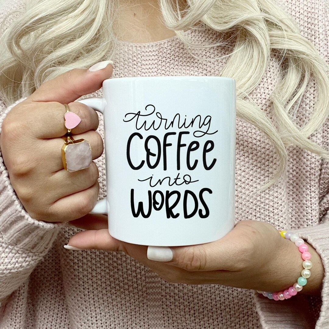 Turning Coffee Into Words Mug | Funny Coffee Mug | Cute Coffee Mug ...