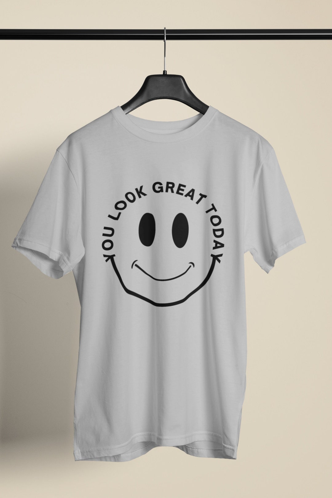 You Look Good Today Tee, Smiley T-shirt, Positive Affirmation, Good ...