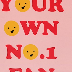 Be Your Own No.1 Fan Typography Print | Positive Saying Illustration ...