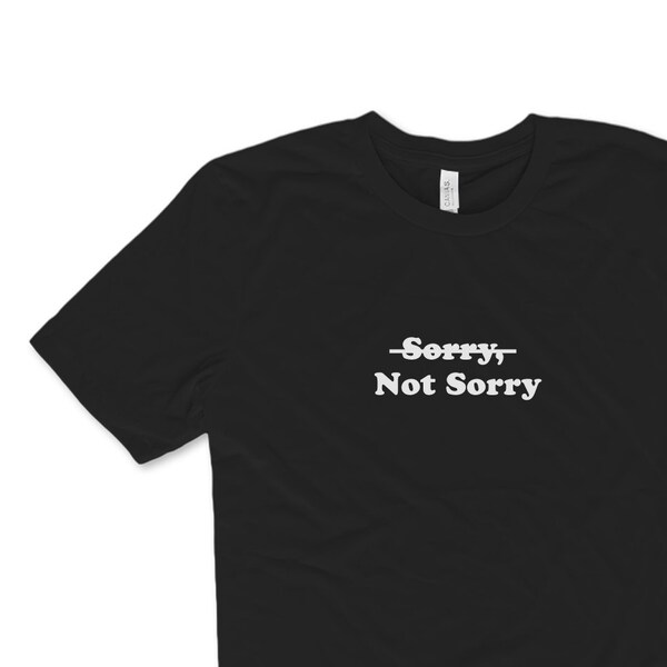 Sorry Not Sorry - Etsy