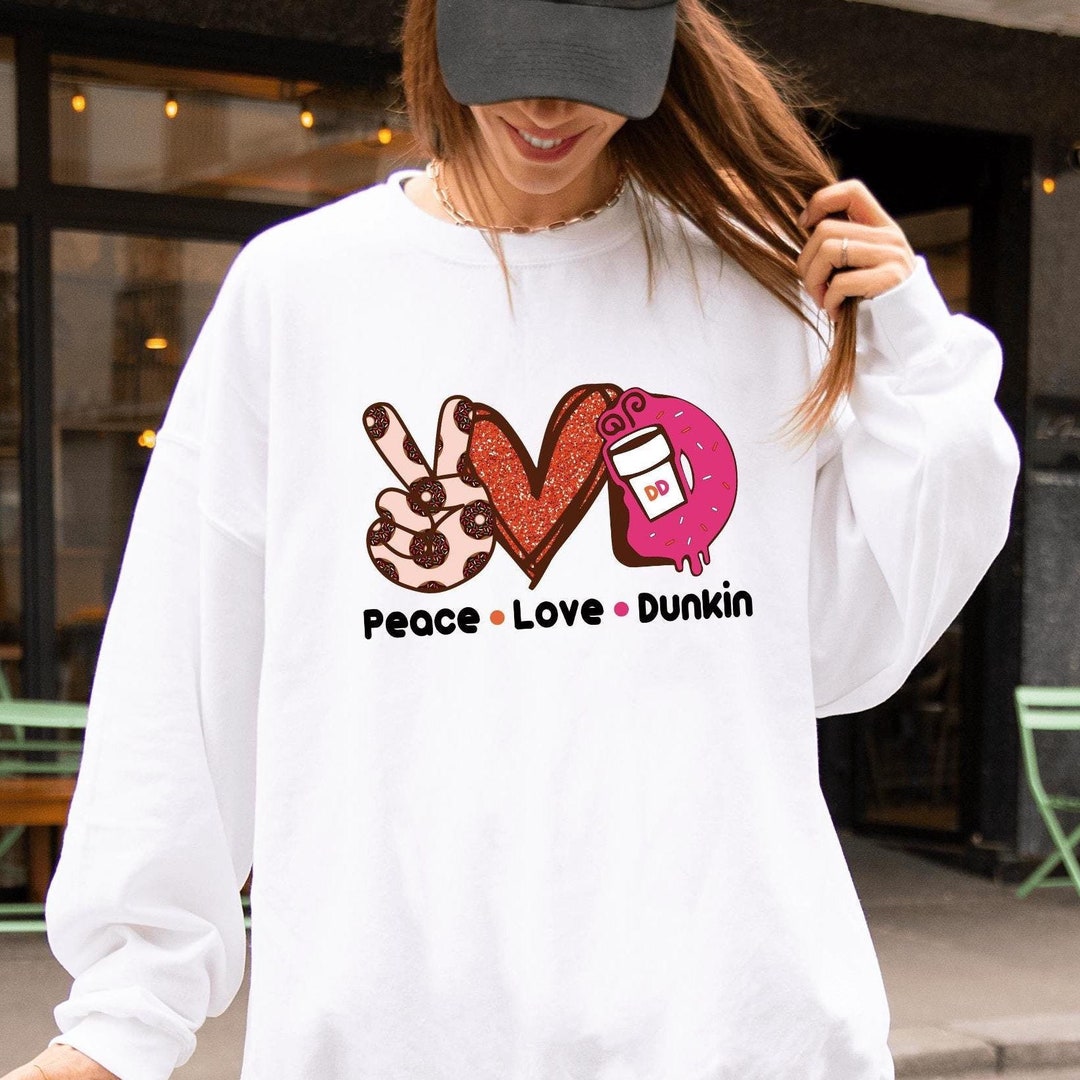 Peace Love Dunkin' Cozy Crewneck Sweater | Embossed Dunkin' Shirt ...