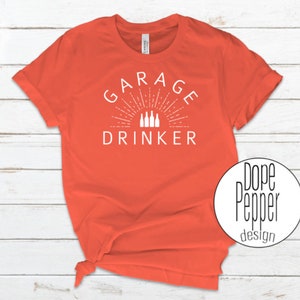 Garage Drinker T-shirt, Funny Drinking Shirt, House Drinking, Funny ...