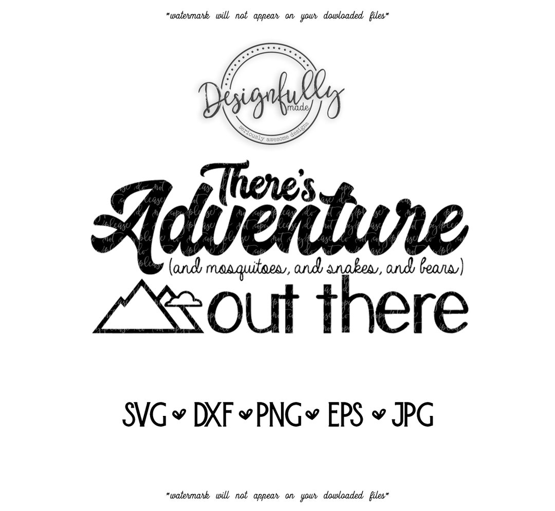 Adventure is Out There, Camping SVG, Hiking, Adventure Cut File ...