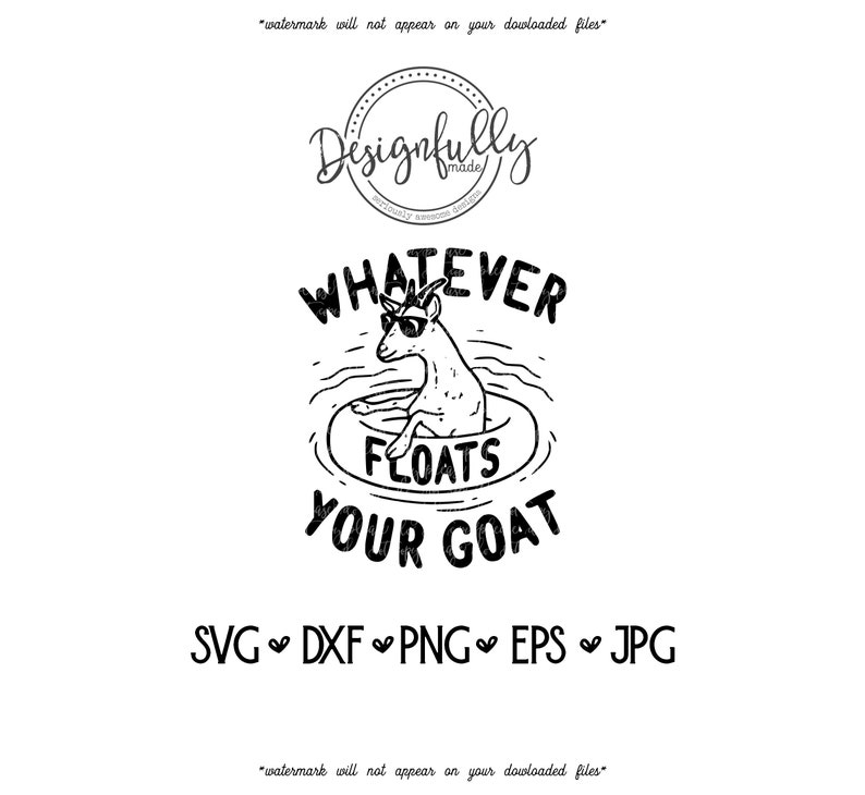 Goat SVG Whatever Floats Your Goat Floating Goat Goat - Etsy
