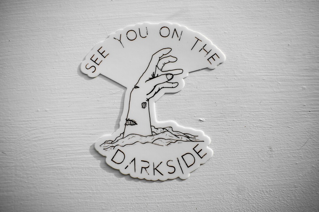 Zombie Hand Vinyl Sticker see You on the Darkside Spooky Gothic Decal for Laptops, Water Bottles ...