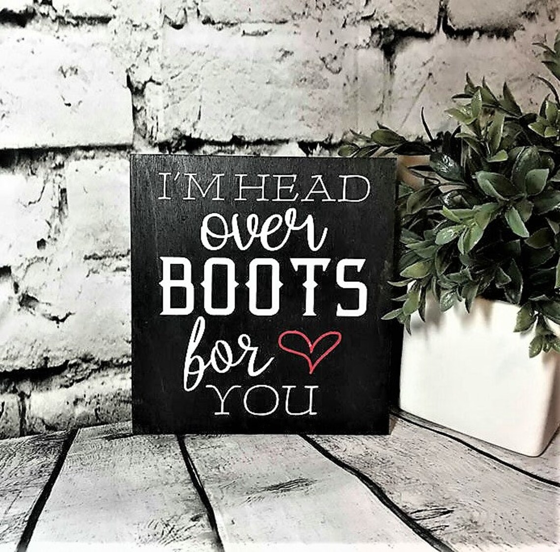 I'm Head Over Boots for You Wood Sign Rustic Wedding - Etsy