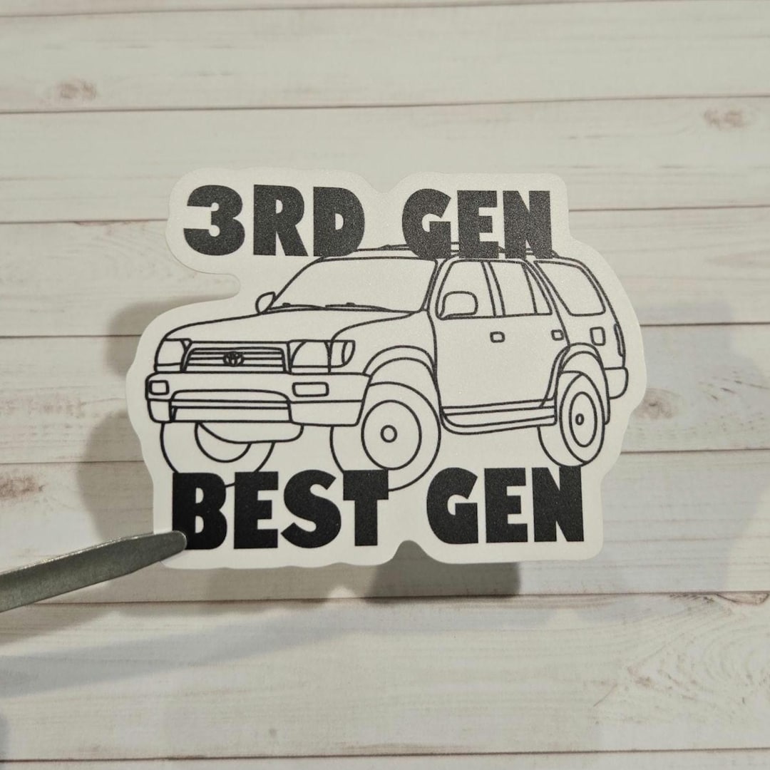 3rd Gen Best Gen Sticker - 3rd Gen Toyota 4runner Truck Sticker (great ...