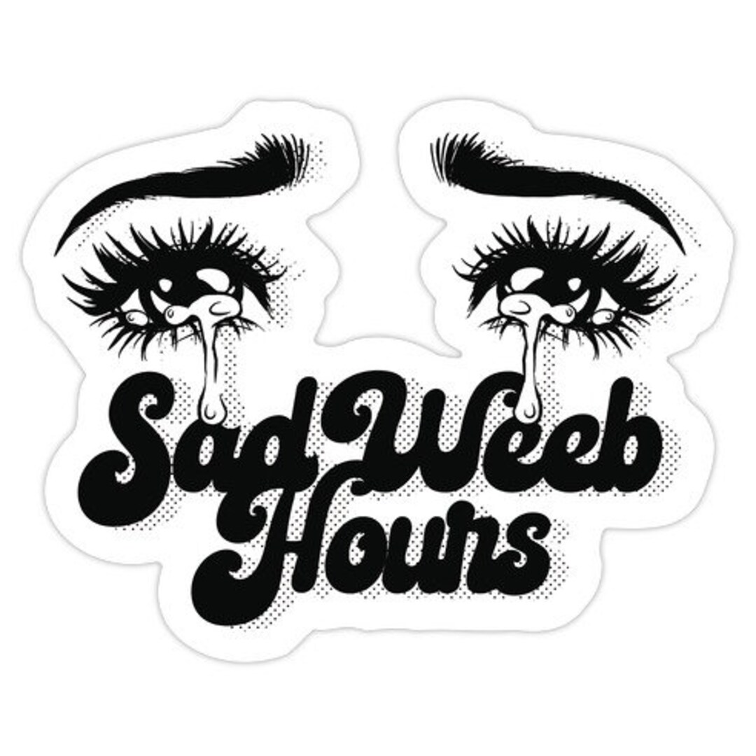 Sad Weeb Hours Die Cut Sticker - Etsy