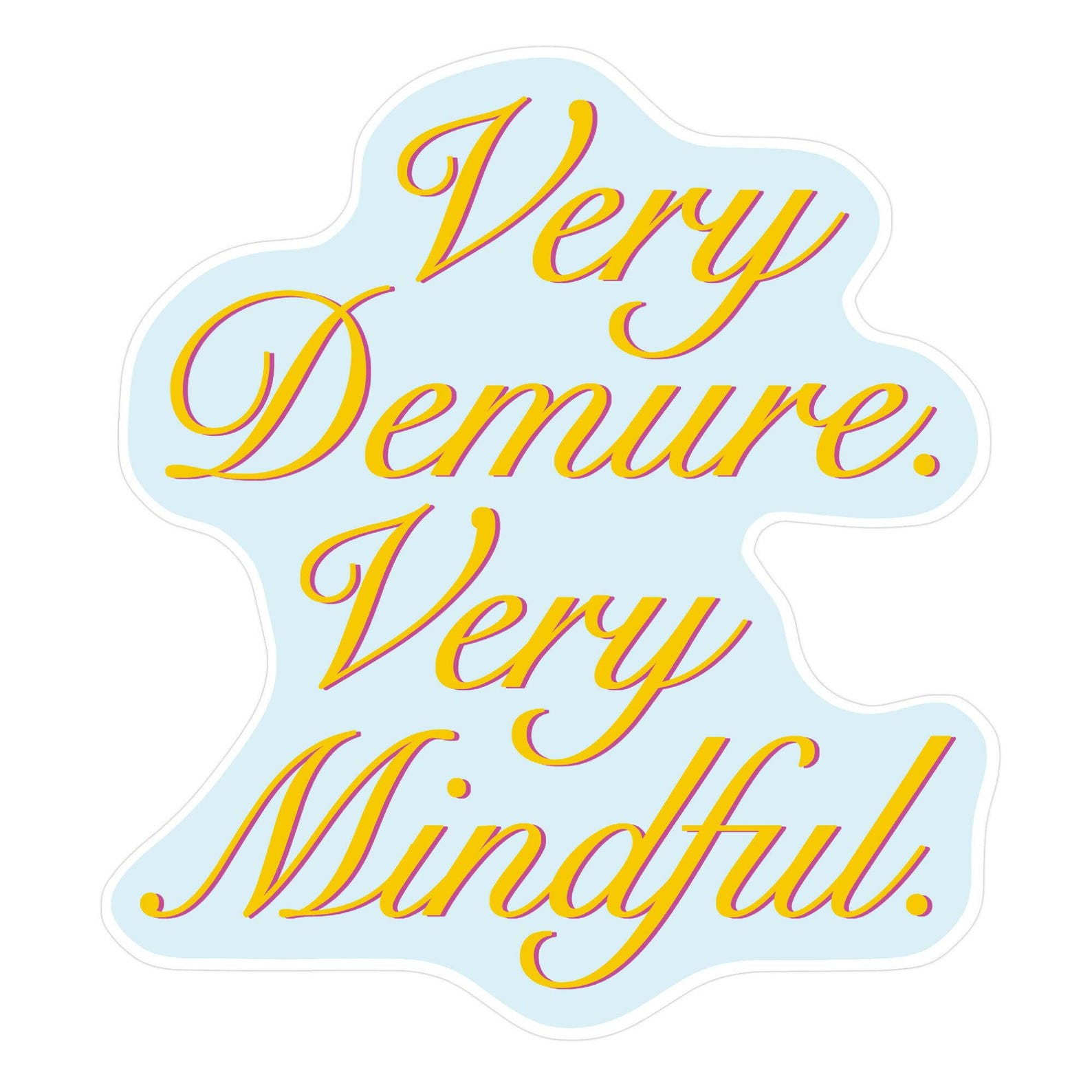Very Demure. Very Mindful. Die Cut Sticker - Etsy
