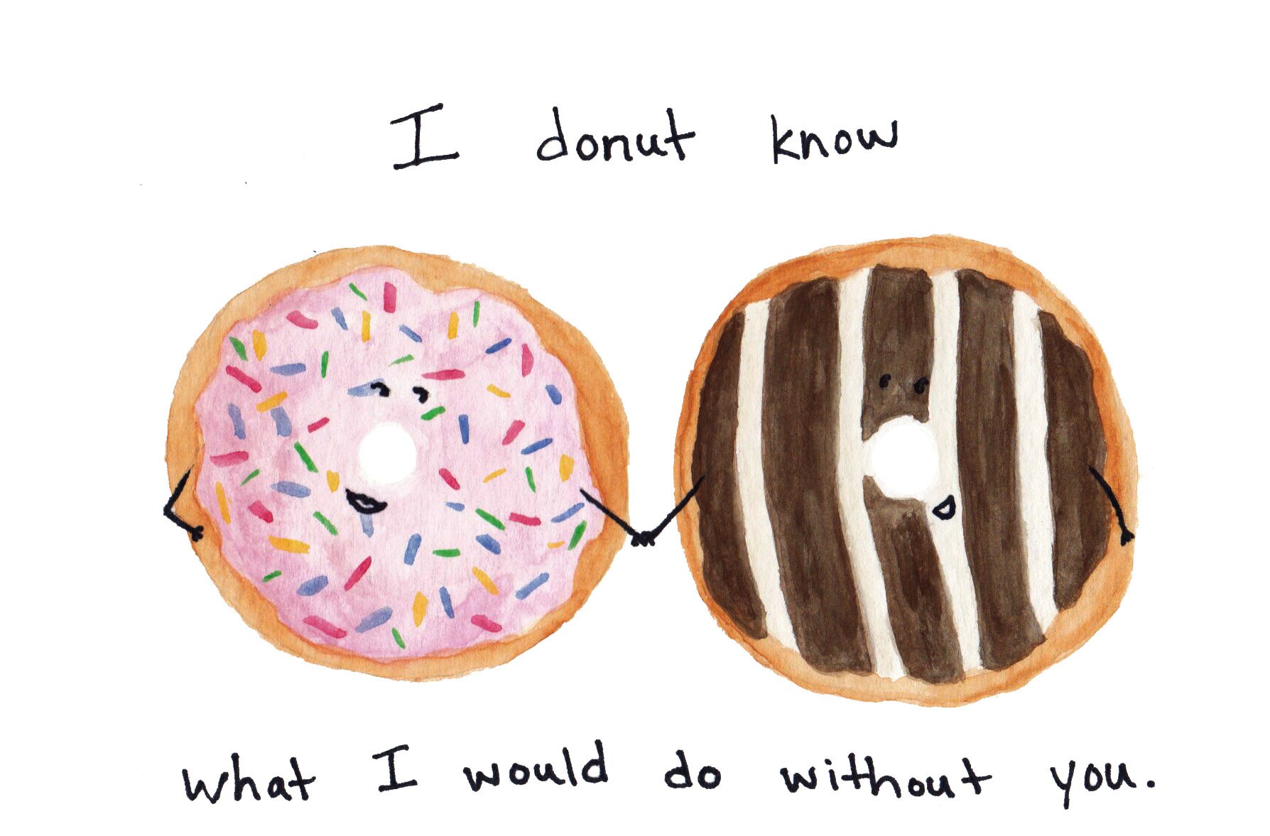 Handmade Watercolor i Donut Know What I Would Do Without You Greeting ...