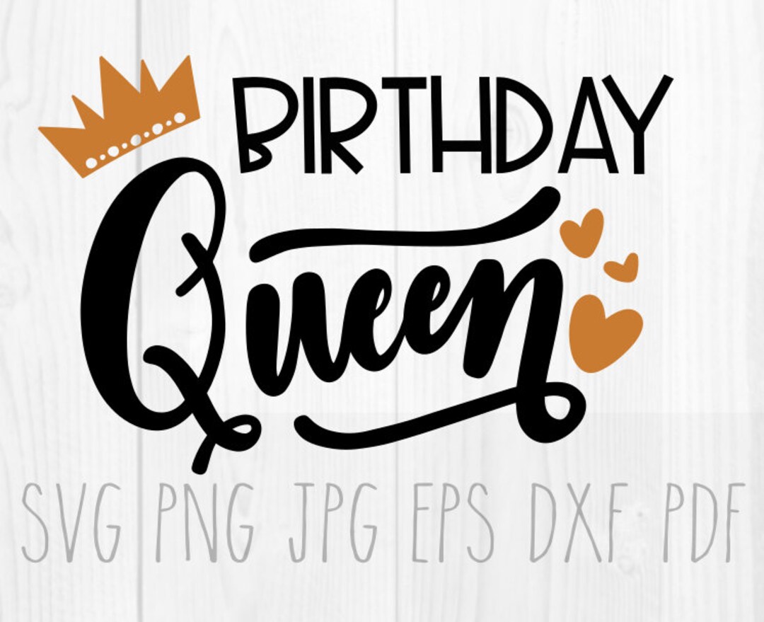 Funny Birthday Queen Digital Download Jpg Png Svg Cutting Machines ...