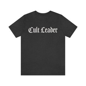 Cult Leader T-shirt - Gothic Blackletter - Elder Emo - Goth Mom - Not a ...