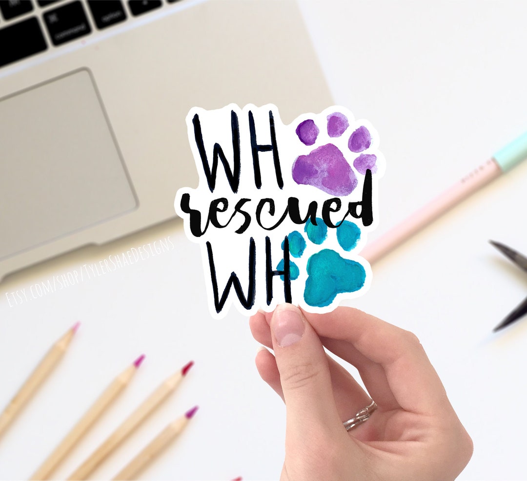 Pet Rescue Sticker, "who Rescued Who" Dog / Cat Stickers, Laptop ...
