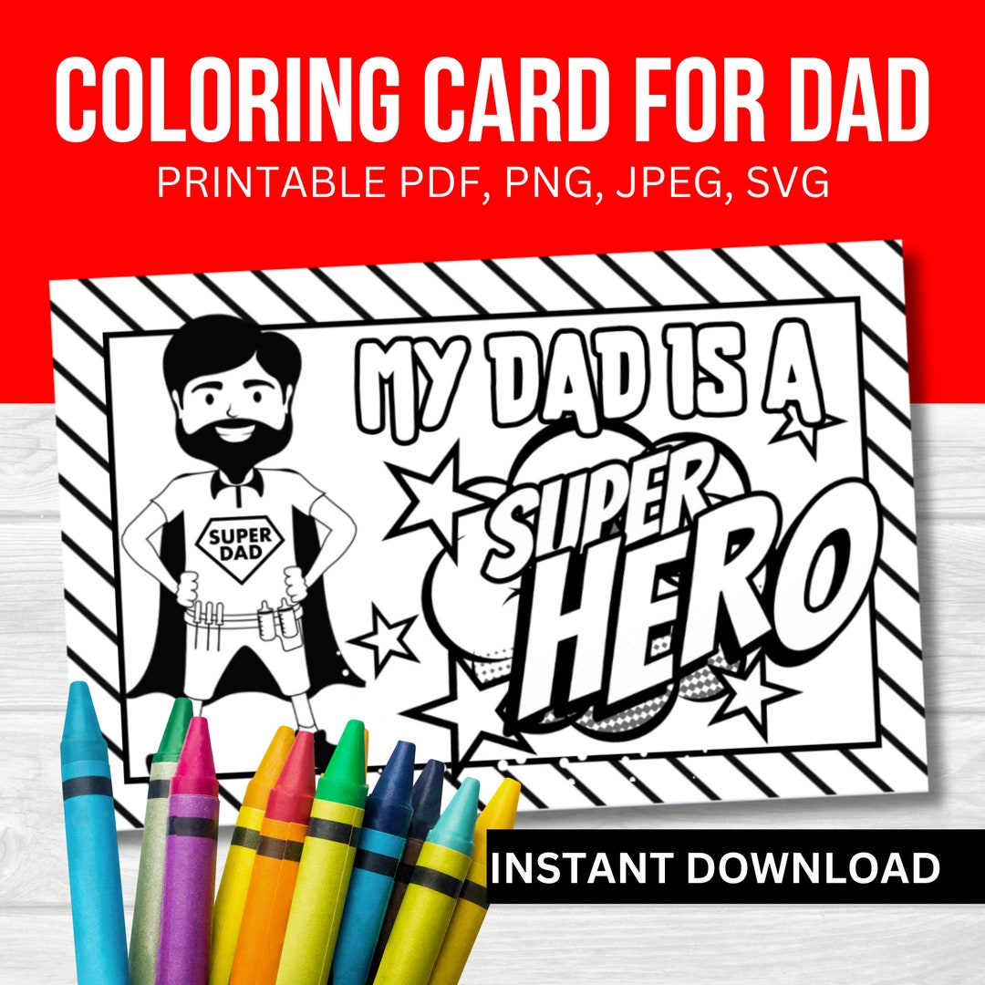 Fathers Day Printable Coloring Card, Color Your Own, Superhero Dad ...