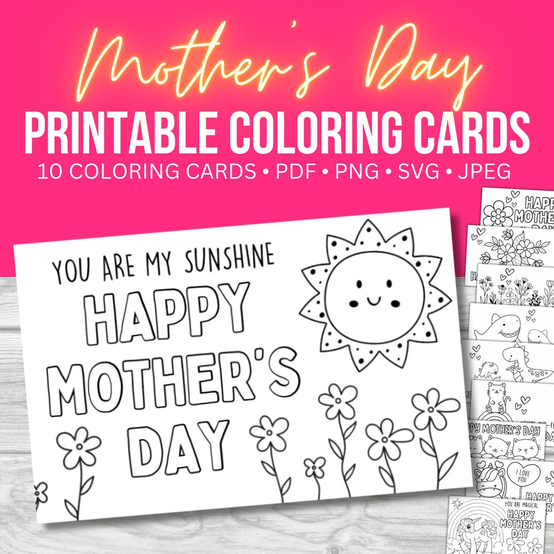 Mothers Day Card Printable, Coloring Card, Color Your Own, You Are My ...