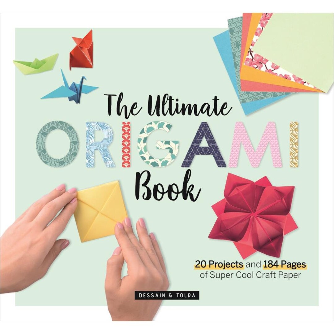 The Ultimate Origami Book Fox Chapel Publishing Paper Folding Animals ...