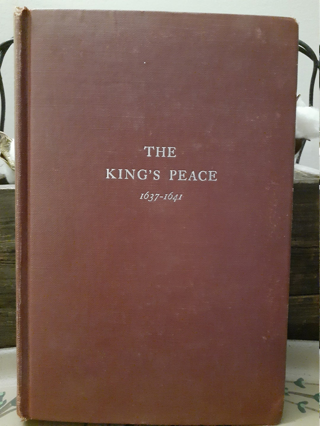 The King's Peace 1637-1641 C.V. Wedgewood 1955 STATED 1st PRINTING ...