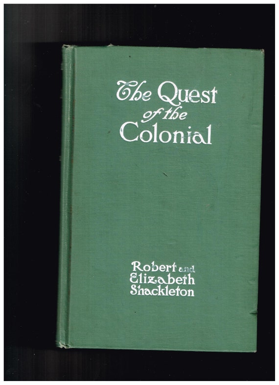 Quest of the Colonial 1923 by Robert and Elizabeth Shackleton | Etsy