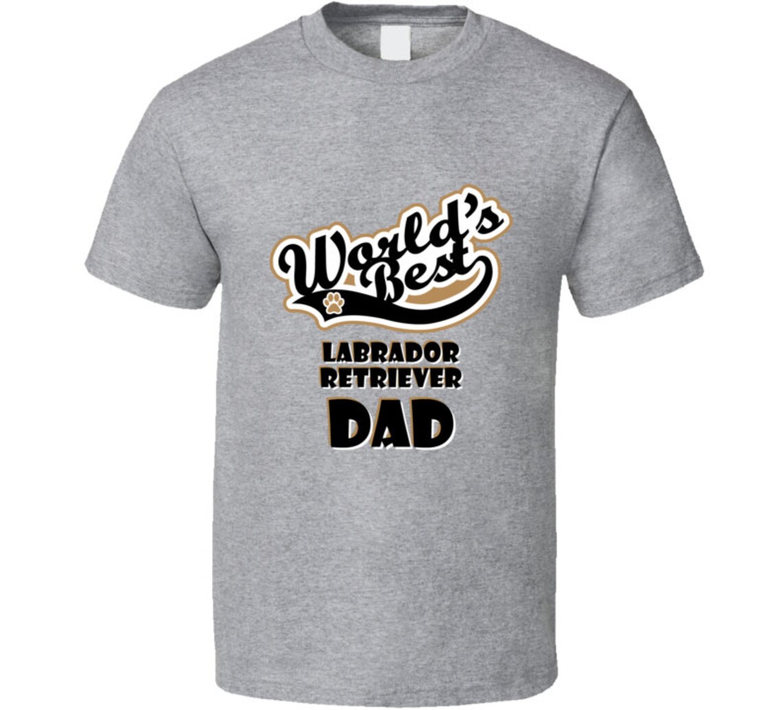 Worlds Best Labrador Retriever Dad Father's Day Dog Owner Lover Pet ...