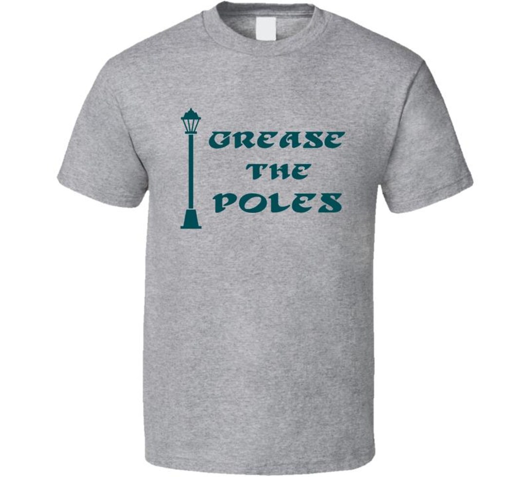 Grease the Poles Tee Philadelphia Football Philly Fan T Shirt - Etsy