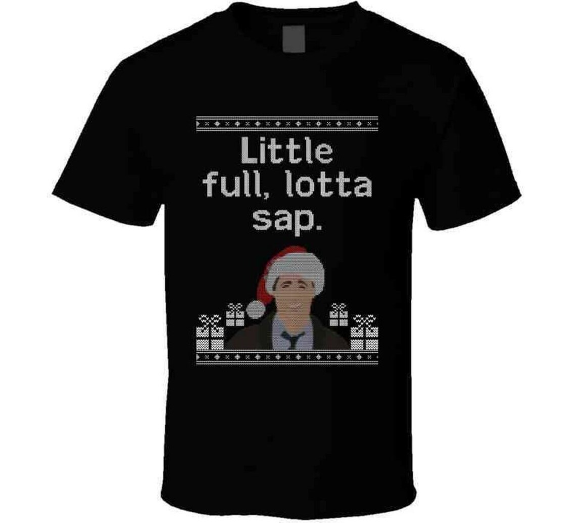 Little Full Lotta Sap National Lampoons Christmas Vacation Quote Santa ...