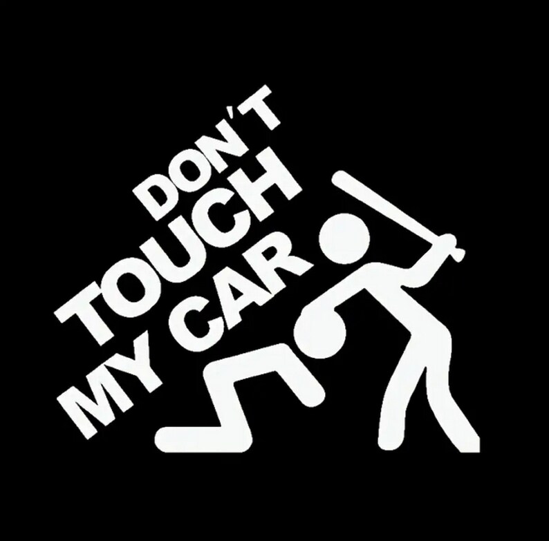 Funny Car Stickers-don't Touch My Car Vinyl Sticker, Car Window, Decal ...
