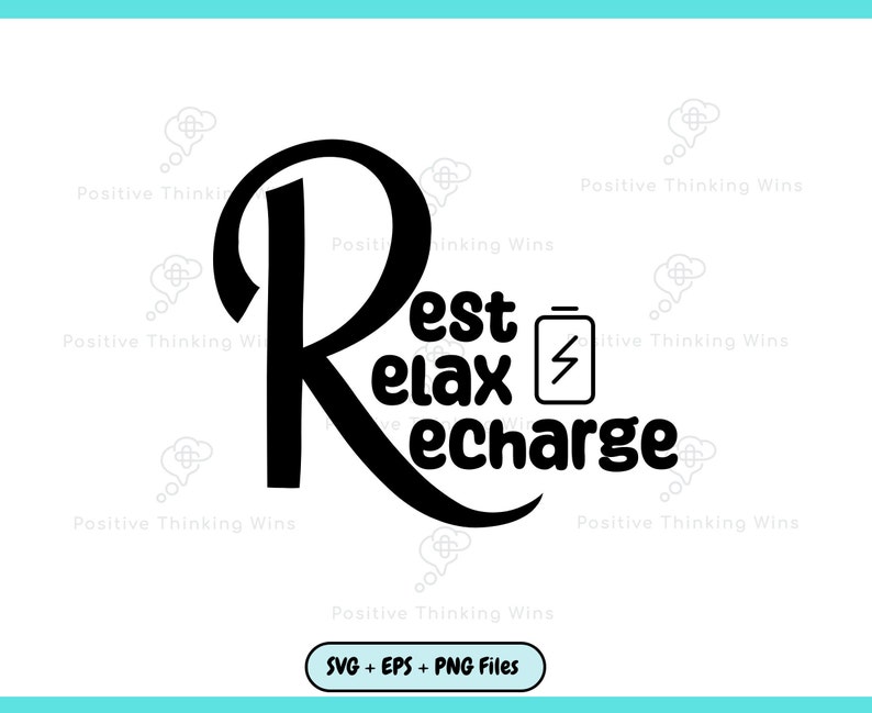 Rest Relax Recharge SVG, PNG, EPS Files, Self Care, Digital, Wall Art ...