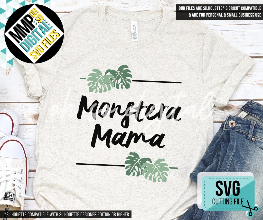 Monstera Mama SVG, Plant Quote, Monstera Leaf SVG, Plant Lover, SVG ...