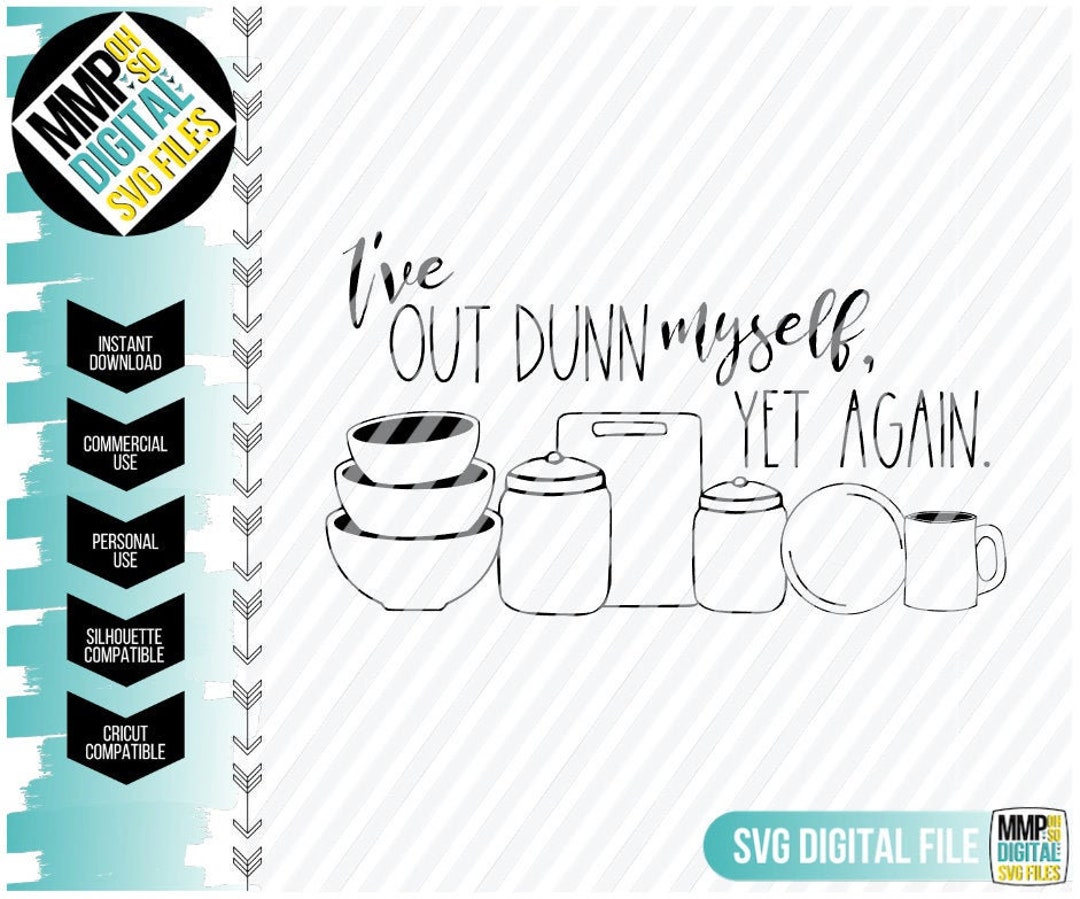 Rae Dunn SVG, Out Dunn Myself, Pottery SVG, Collector, SVG File ...