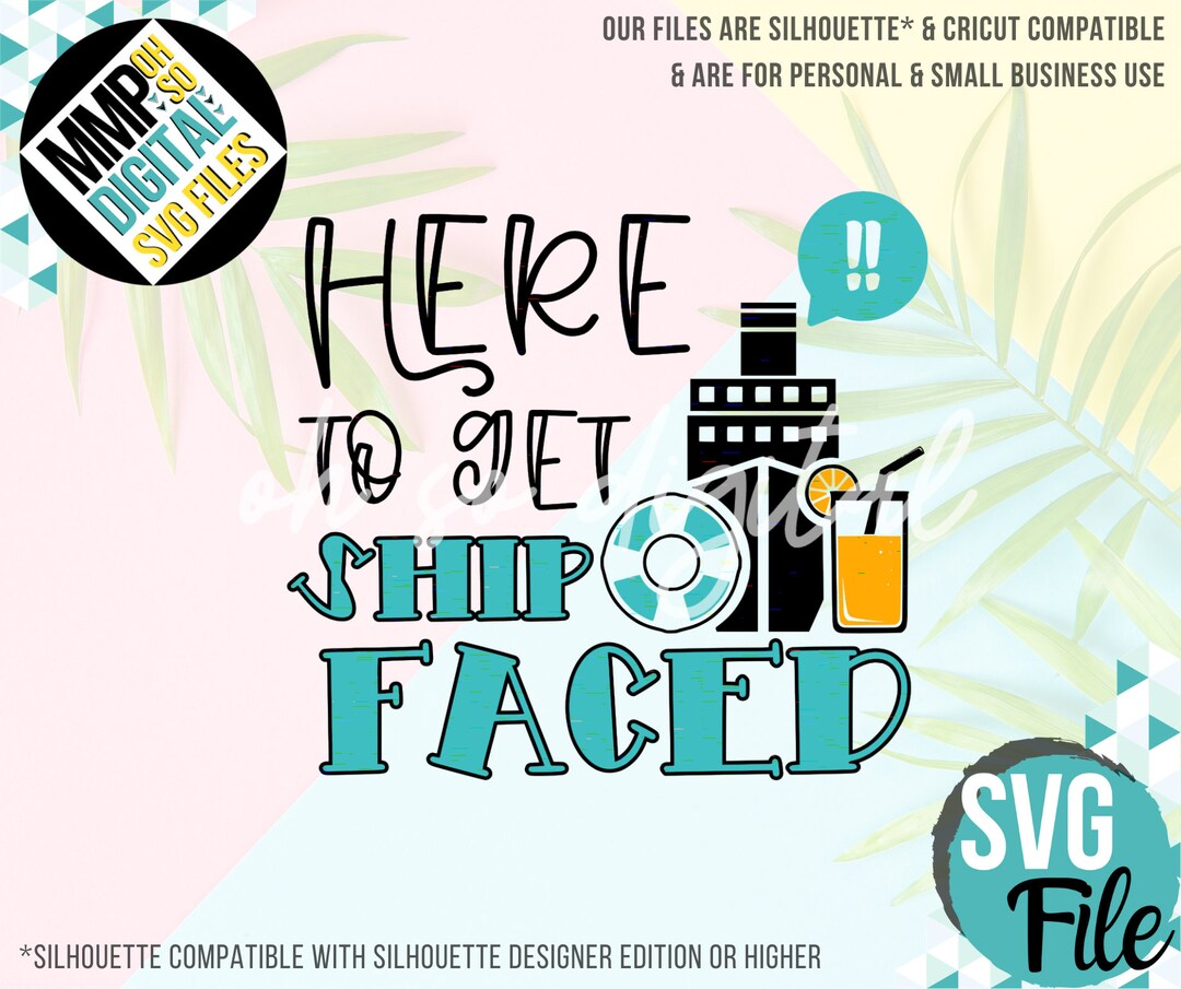 Ship Faced SVG, Cruise SVG, Here to Get, Shipfaced, Vacation Shirt, SVG ...
