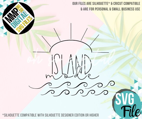Island Mode SVG Beach SVG File Beach Quote Summer Shirt - Etsy