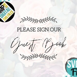 Wedding Guest Book Sign SVG Please Sign Our Guest Book - Etsy