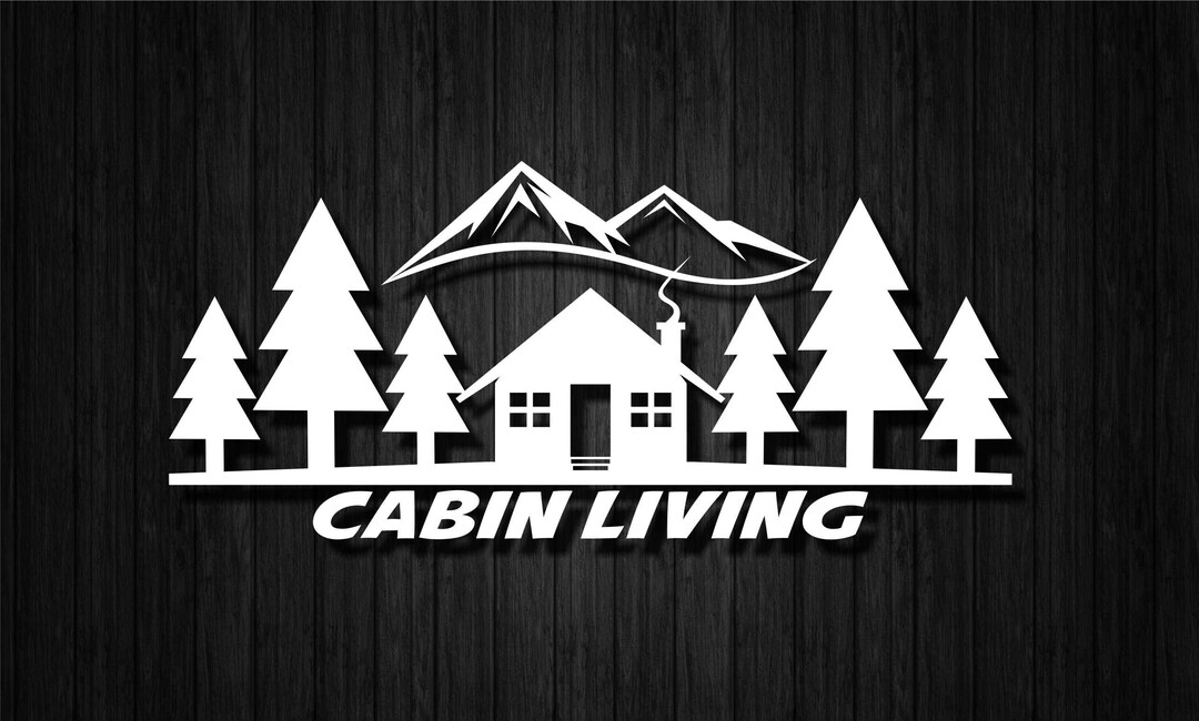 Cabin Living Decal Perfect for Tumbler Laptop or Car Window - Etsy
