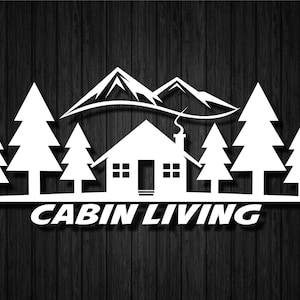 Cabin Living Decal Perfect for Tumbler Laptop or Car Window - Etsy