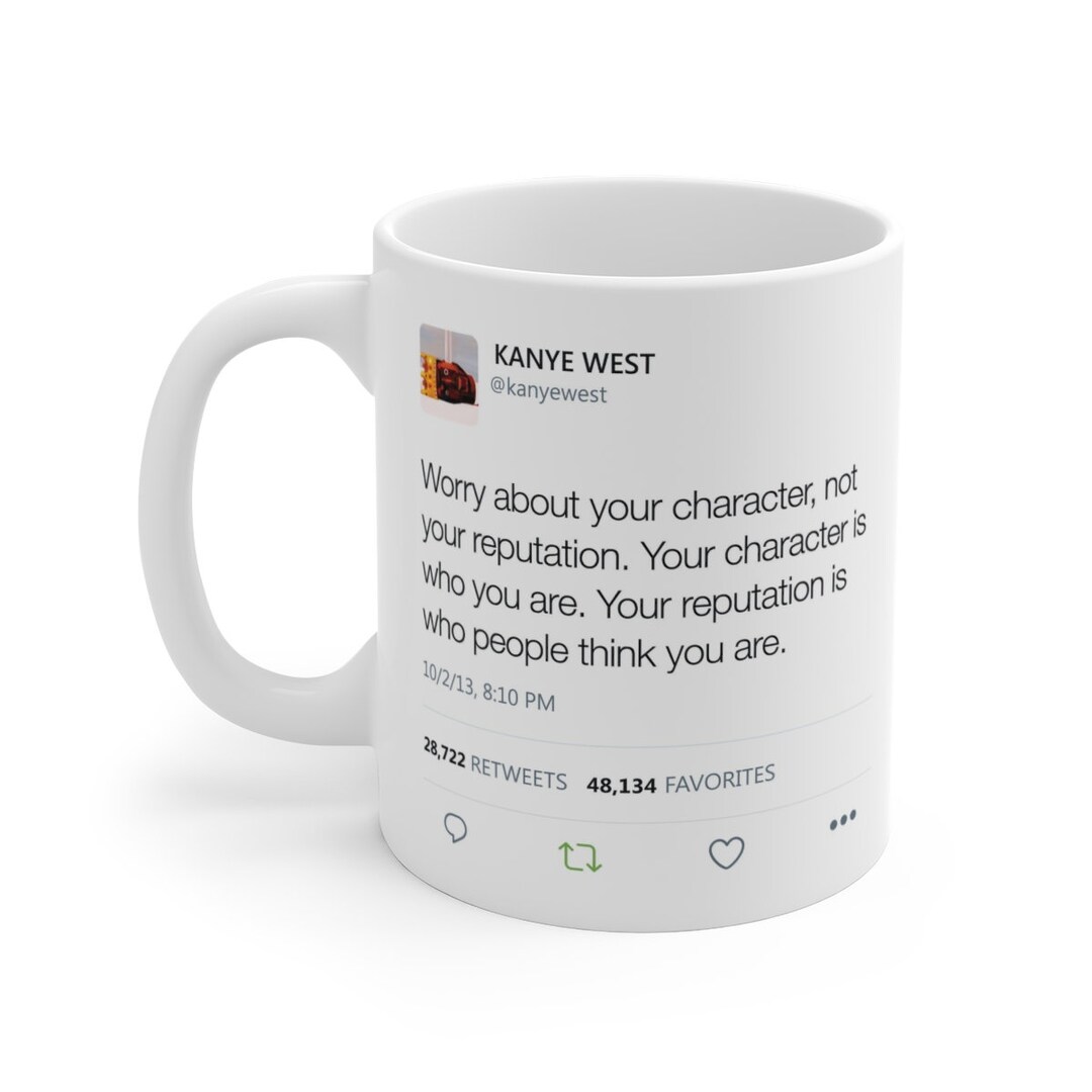 Worry About Your Character, Not Your Reputation. Your Character is Who ...