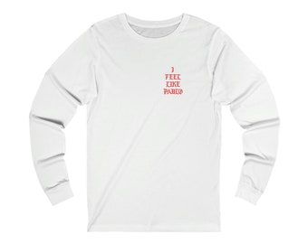 I Feel Like Pablo Kanye West Long Sleeve T-shirt the Life of Pablo - Etsy