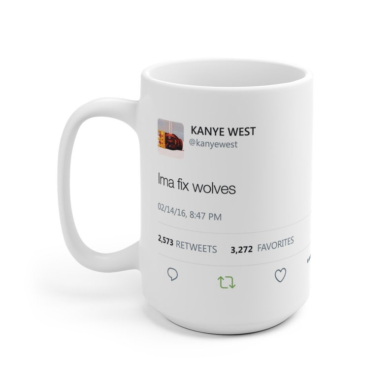 Ima Fix Wolves Kanye West Tweet Mug - Etsy