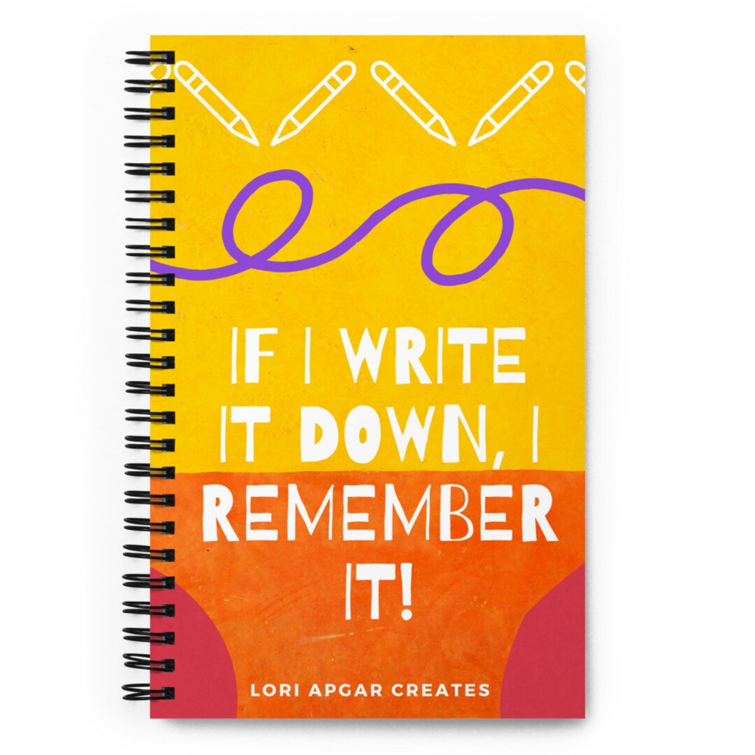 If I Write It Down I Remember It Spiral Notebook, Journal, Goal Planner ...