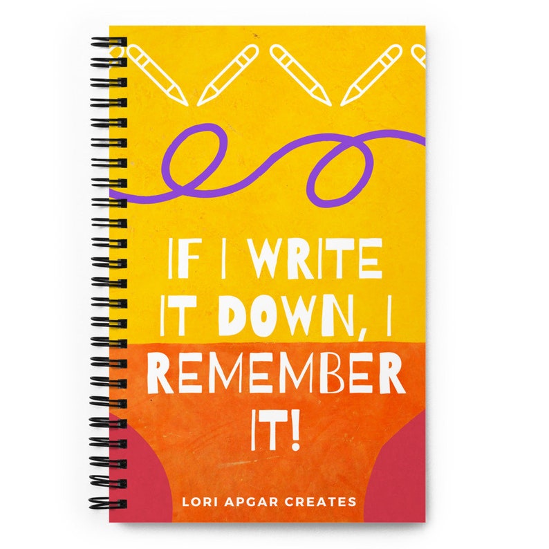 If I Write It Down I Remember It Spiral Notebook, Journal, Goal Planner ...