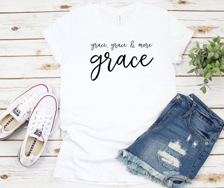 Grace T-shirt, More Grace Tee, Positive Vibes Shirt, Faith Shirt, Loved ...