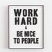 Work Hard & Be Nice Print, Digital Download, Printable Wall Art ...