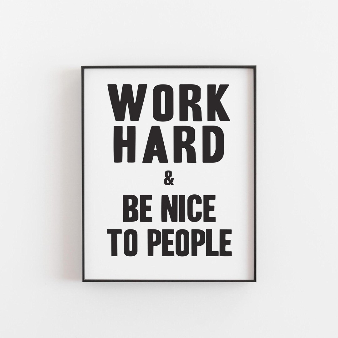 Work Hard & Be Nice Print, Digital Download, Printable Wall Art ...