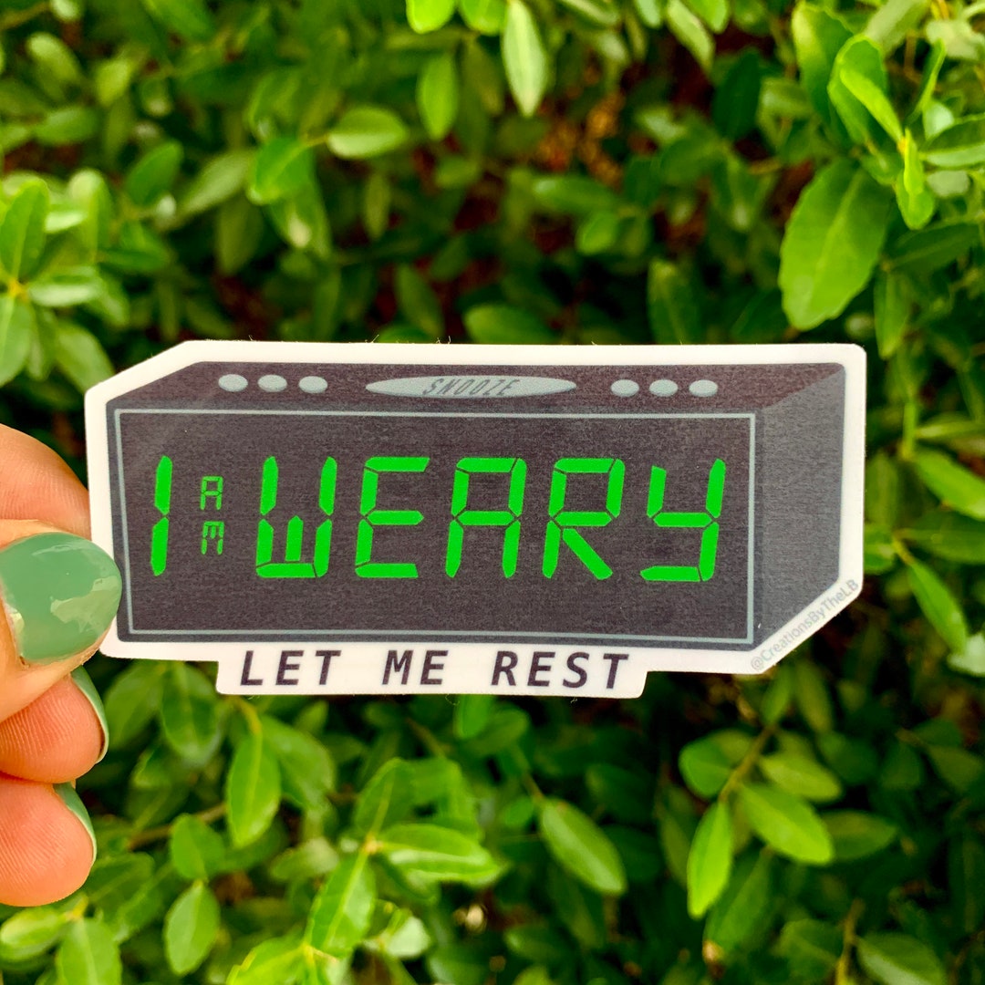 Alarm Clock I Am Weary Let Me Rest Mental Health Humor Gift Depression ...