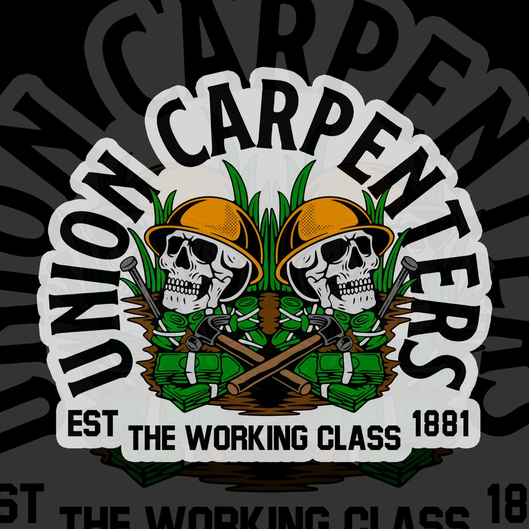 Union Carpenters Sticker | Carpenter Sticker | Blue Collar Sticker ...