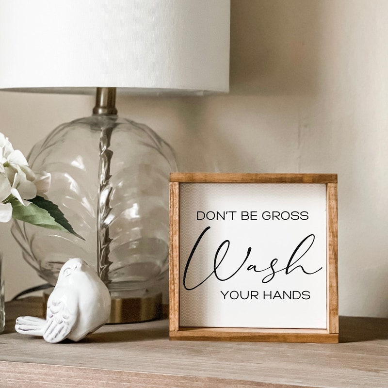 Wash Your Hands Dont Be Gross - Etsy
