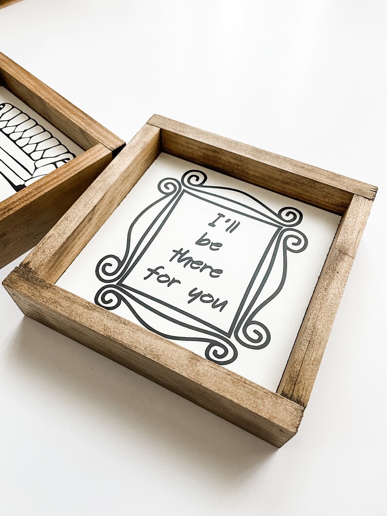 Friends Signs Ill Be There for You Sign Pivot Sign - Etsy